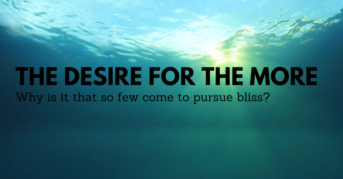 THE DESIRE FOR THE MORE - Dhyan Vimal Institute for Higher Learning